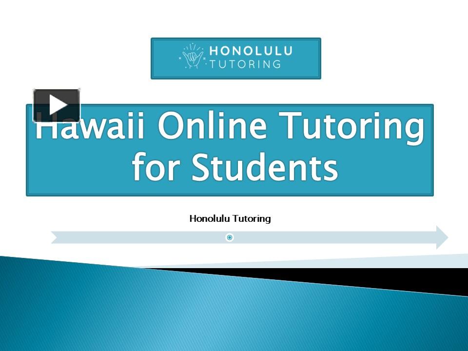 PPT – Hawaii Online Tutoring for Students PowerPoint presentation ...