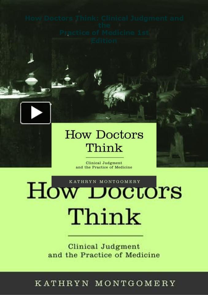 PPT – ️PDF ️ How Doctors Think: Clinical Judgment and the Practice of ...