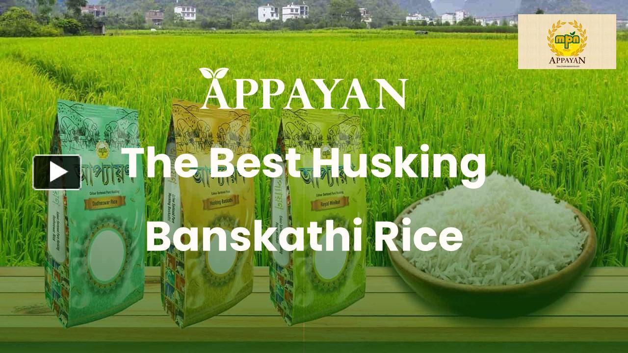 The Best Husking Banskathi Rice presentation | free to download