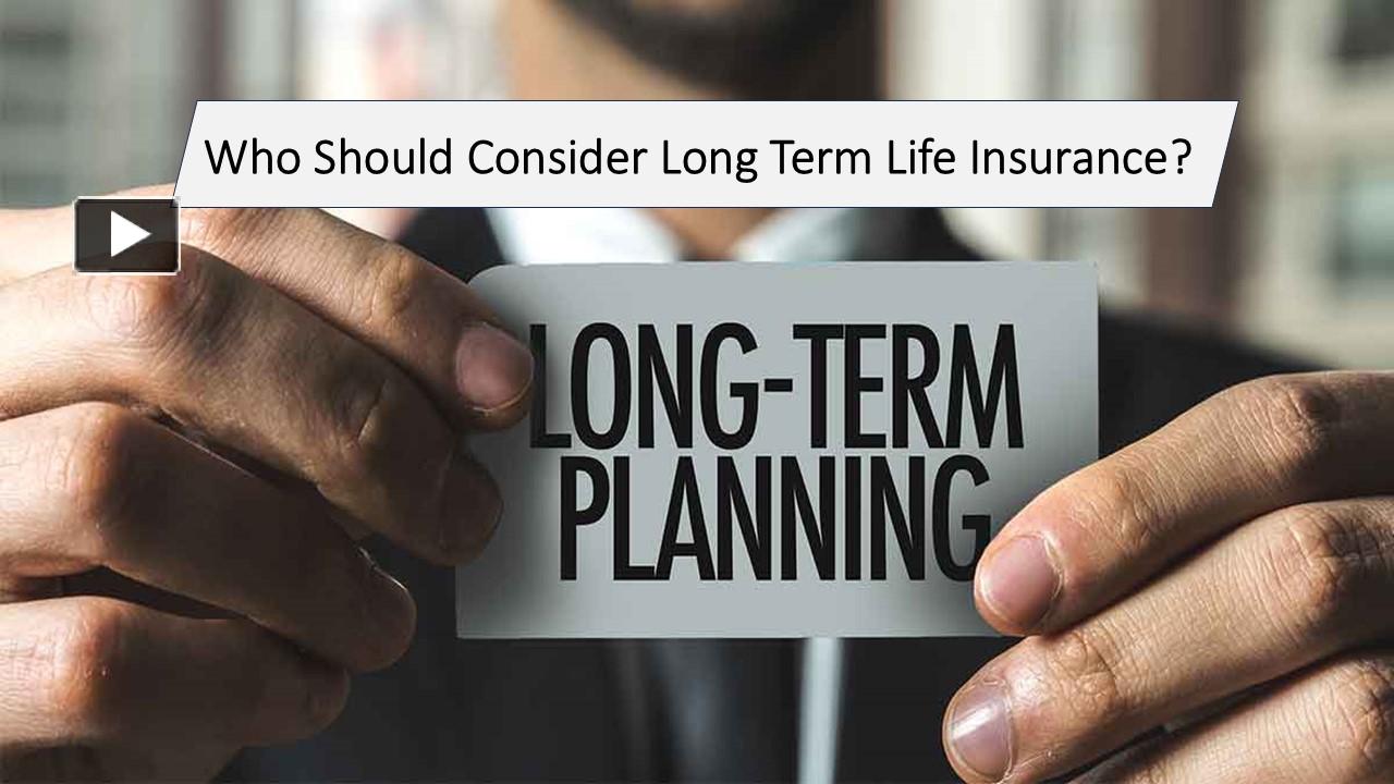 Who Should Consider Long Term Life Insurance presentation | free to ...