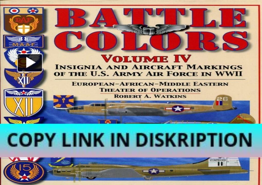 READ/DOWNLOAD Battle Colors, Vol. 4: Insignia and Aircraft Markings of ...