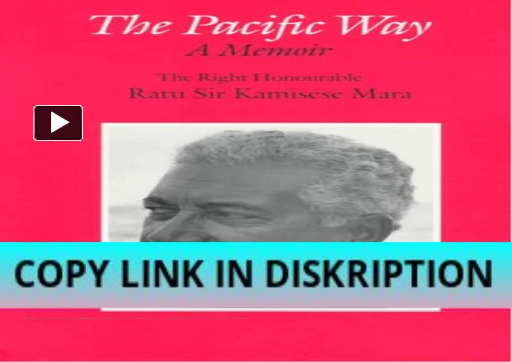 PPT – PDF/READ/DOWNLOAD The Pacific Way: A Memoir PowerPoint ...