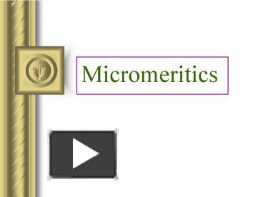 Micromeritics presentation | free to view
