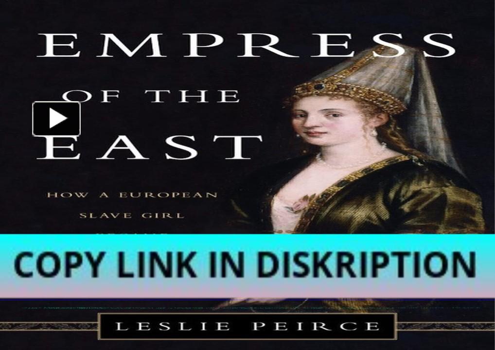 PPT – [PDF READ] Free Empress of the East: How a European Slave Girl ...