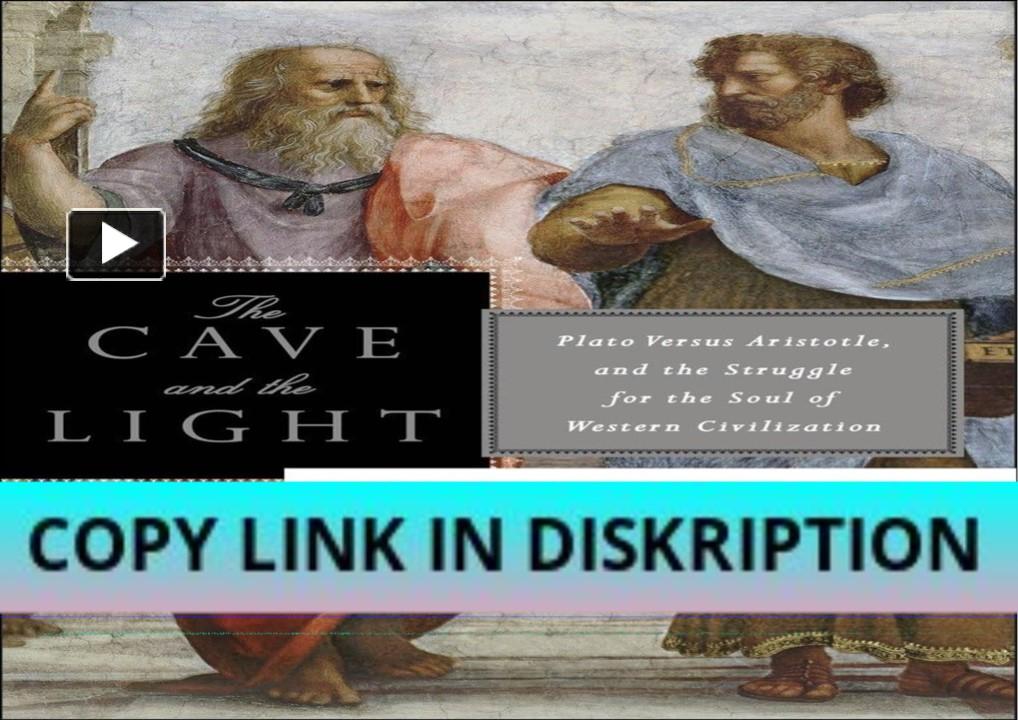 PDF Read Online The Cave and the Light: Plato Versus Aristotle, and th ...
