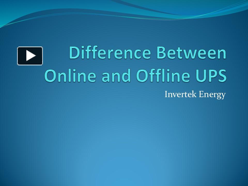 PPT – The Difference Between Online and Offline UPS Systems PowerPoint ...