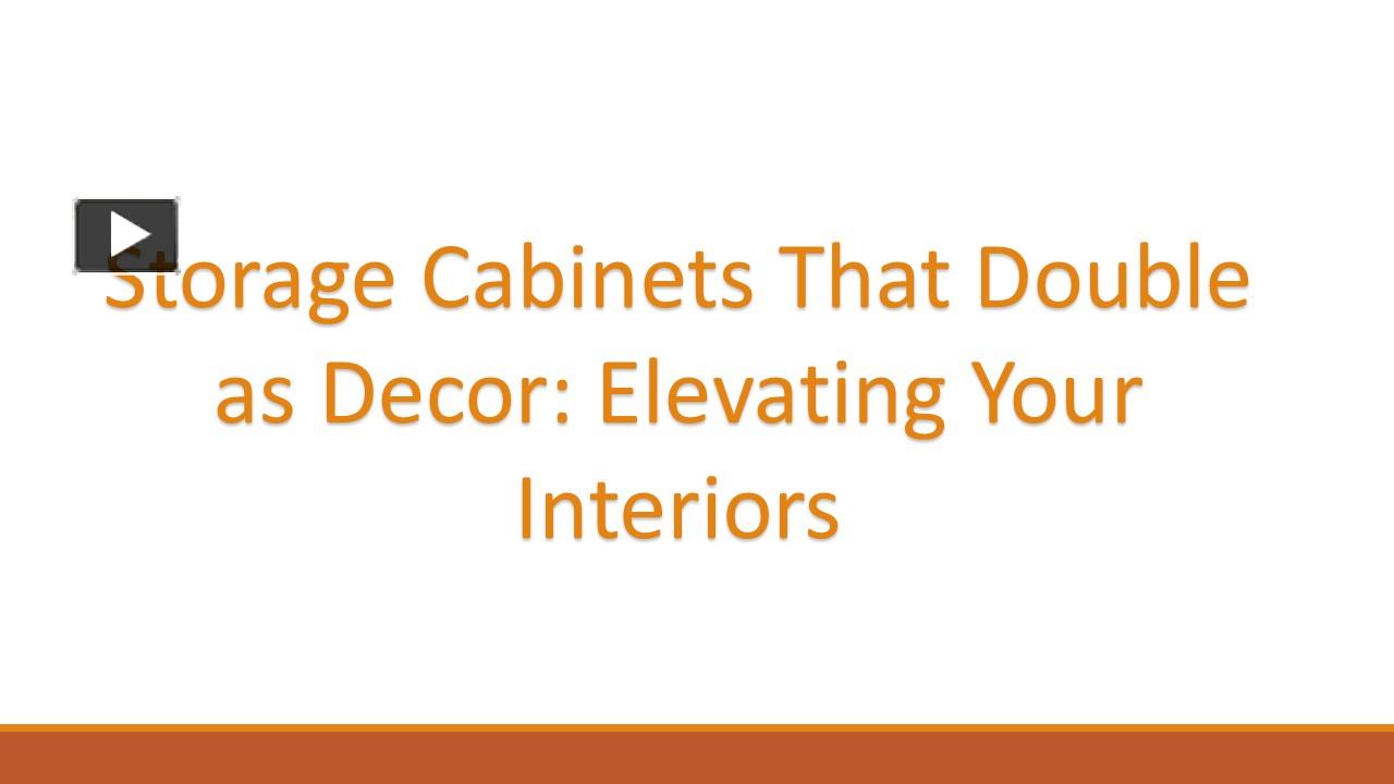 PPT – Storage Cabinets That Double as Décor: Elevating Your Interiors ...