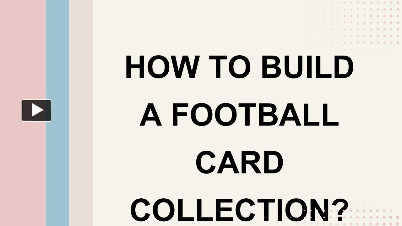 How To Build A Football Card Collection? presentation | free to download