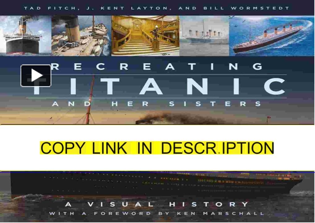 PPT – PDF_ Recreating Titanic and Her Sisters: A Visual History ...