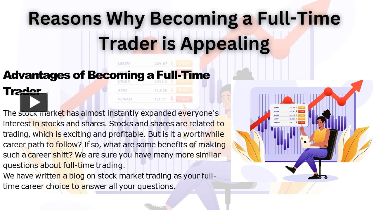 PPT – Reasons Why Becoming a Full-Time Trader is Appealing PowerPoint ...