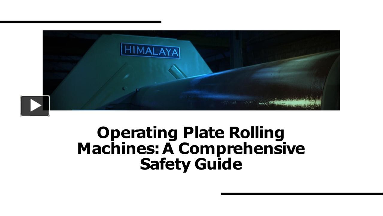 Operating Plate Rolling Machines: A Comprehensive Safety Guide ...