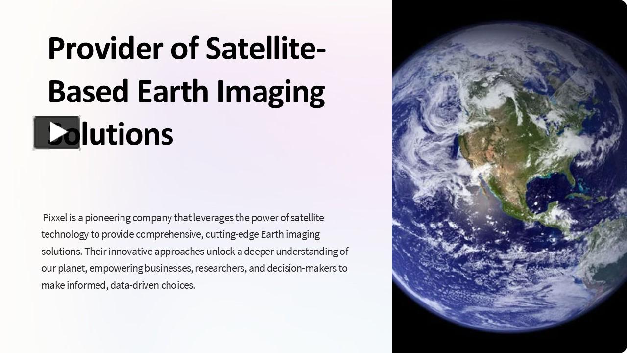 Provider of Satellite-Based Earth Imaging Solutions presentation | free ...