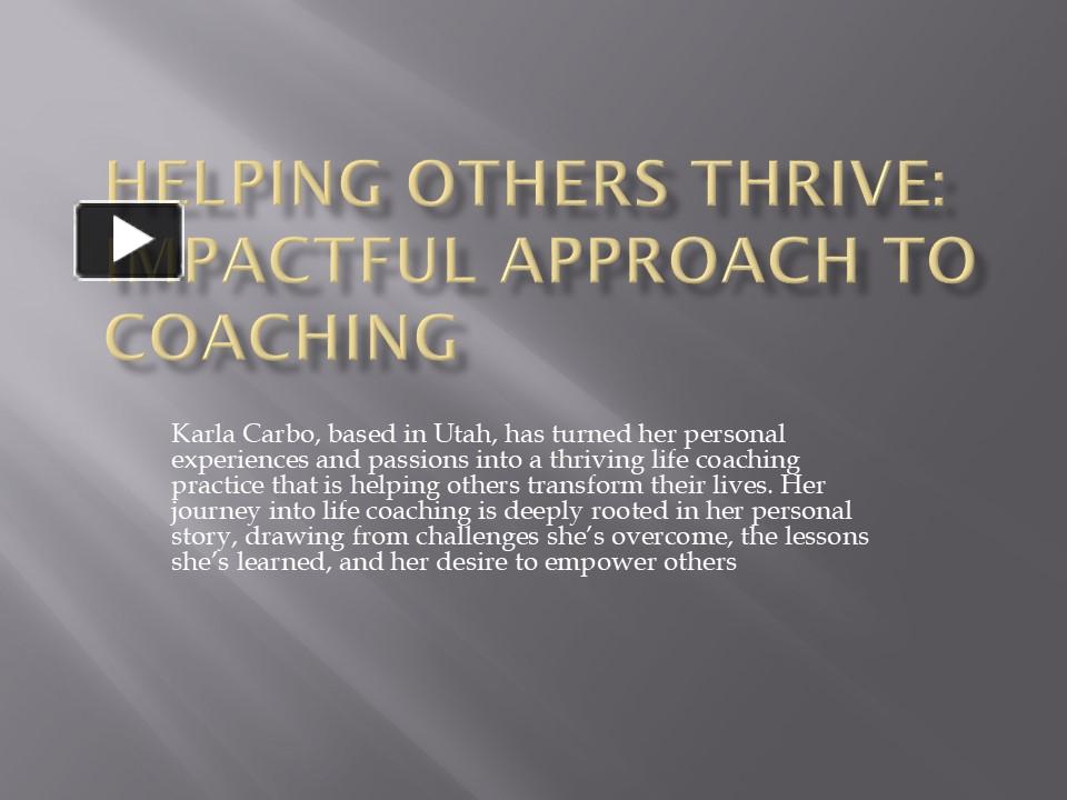 PPT – Helping Others Thrive: Impactful Approach to Coaching PowerPoint ...