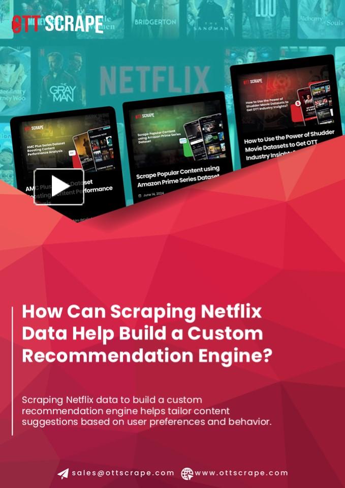 Role of Scraping Netflix Data to Build a Custom Recommendation Engine ...