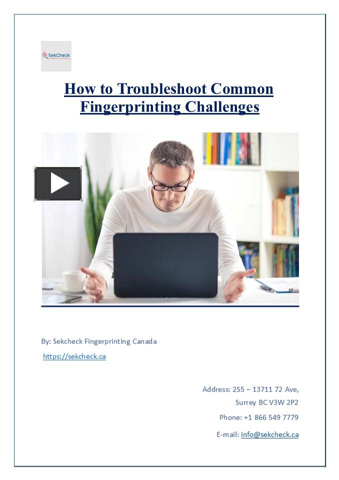 PPT – How to Troubleshoot Common Fingerprinting Challenges PowerPoint ...