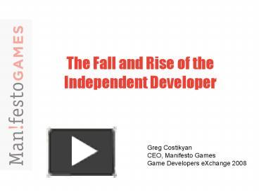PPT – The Fall and Rise of the Independent Developer PowerPoint ...
