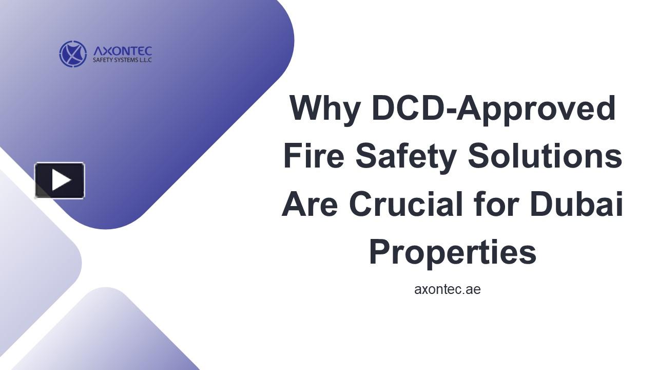 PPT – Why DCD-Approved Fire Safety Solutions Are Crucial for Dubai ...