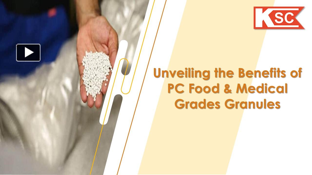 PPT – Unveiling the Benefits of PC Food & Medical Grades Granules ...
