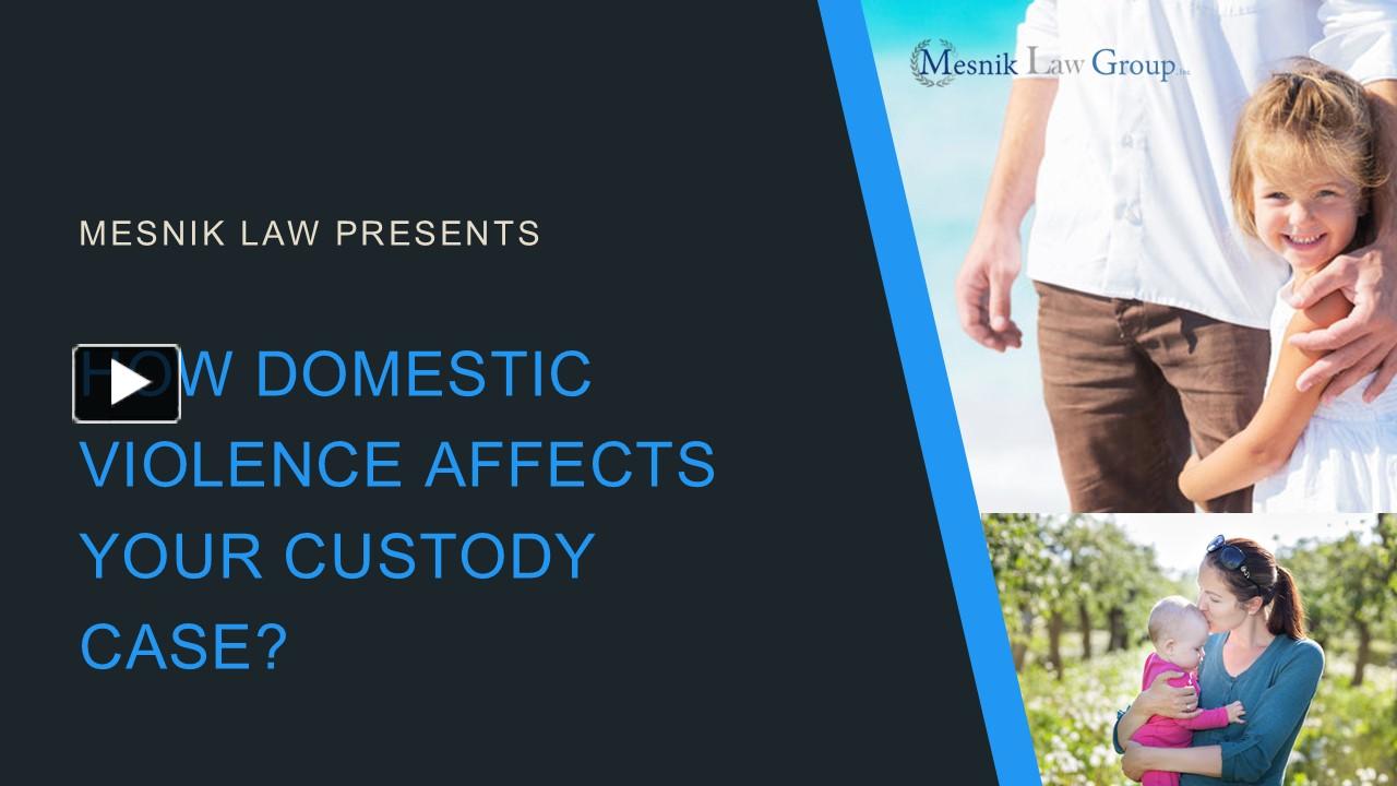 How Domestic Violence Affects Your Custody Case? presentation | free to ...