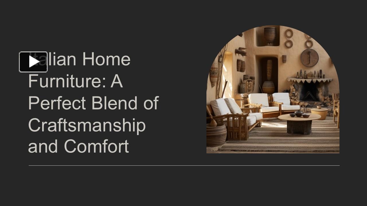 PPT – Italian Home Furniture: A Perfect Blend of Craftsmanship and ...