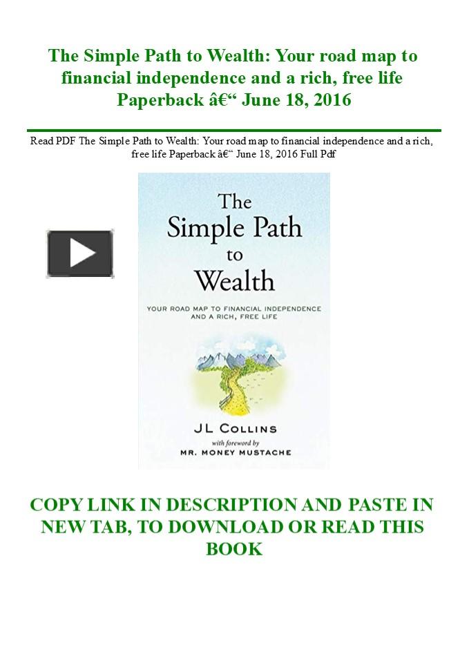 Read PDF The Simple Path to Wealth Your road map to financial ...
