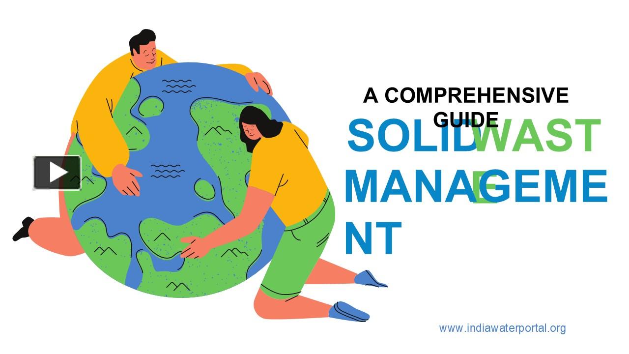 Solid Waste Management A Comprehensive Guide (1) presentation | free to ...