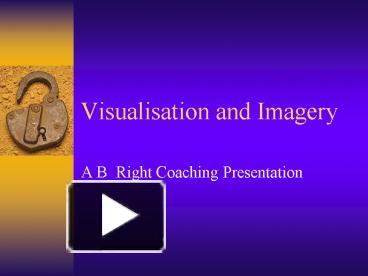 PPT – Visualisation and Imagery PowerPoint presentation | free to view ...