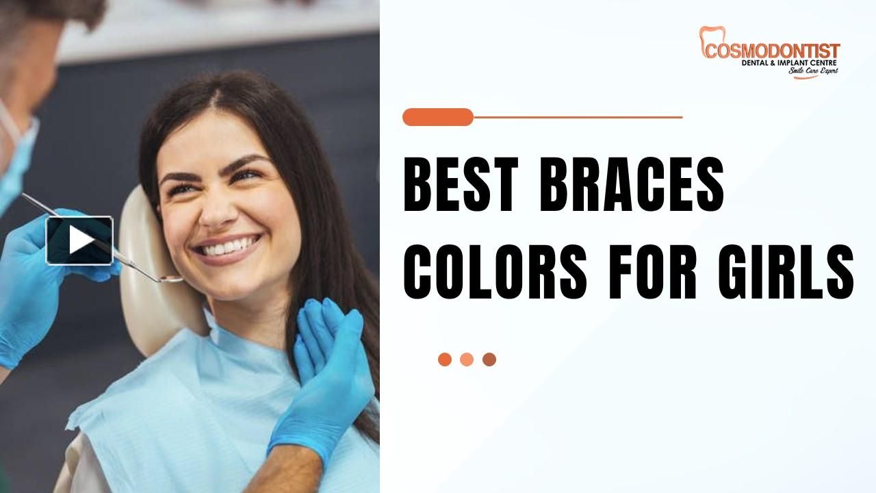 PPT – best braces colors for girls PowerPoint presentation | free to ...
