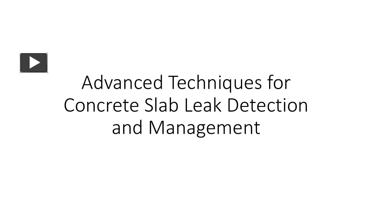 Advanced Techniques for Concrete Slab Leak Detection and Management ...