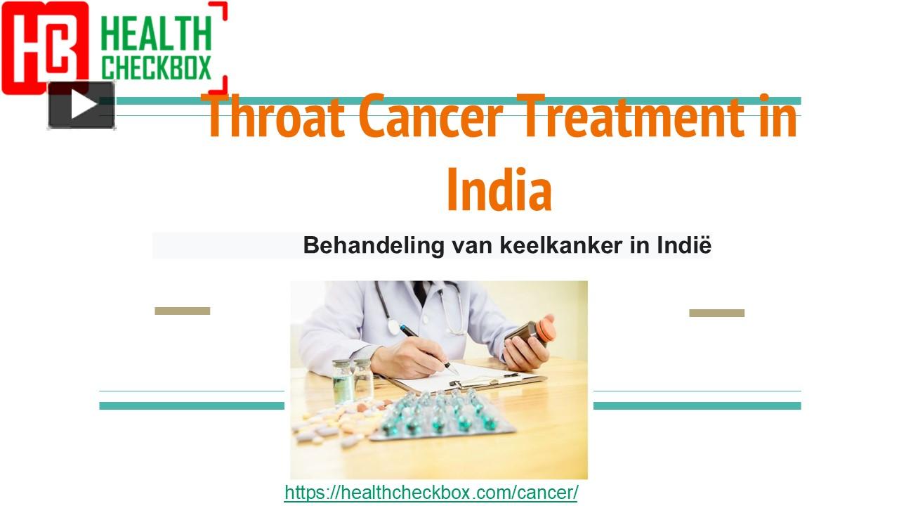 PPT – Throat Cancer Treatment in India Behandeling van keelkanker in ...