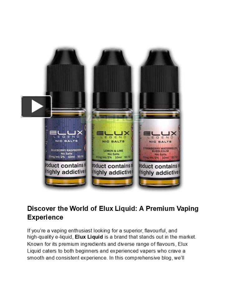Elux Liquid: Premium E-Liquids for an Unmatched Vaping Experience ...