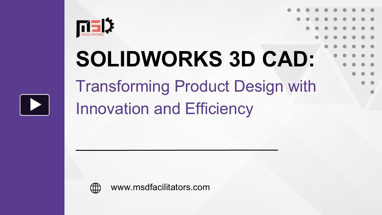 SOLIDWORKS 3D CAD: Transforming Product Design with Innovation and ...
