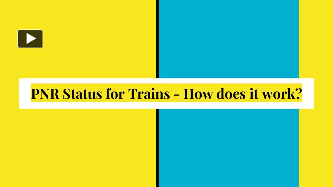 PNR Status for Trains - How does it work? presentation | free to view