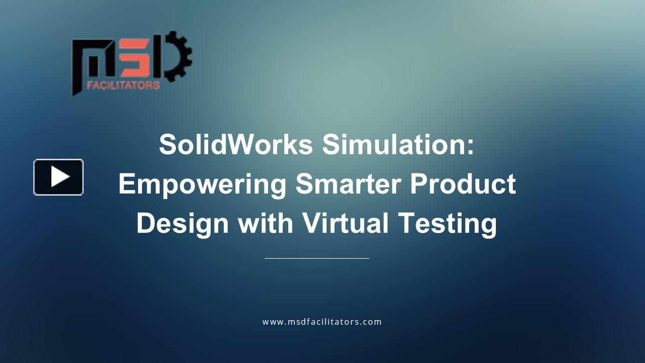 SolidWorks Simulation: Empowering Smarter Product Design with Virtual ...