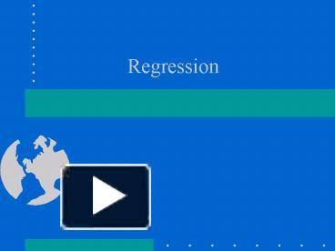 PPT – Regression PowerPoint presentation | free to view - id: 9afa7-ODJjN