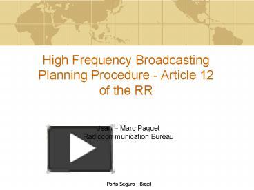 PPT – High Frequency Broadcasting Planning Procedure Article 12 of the ...