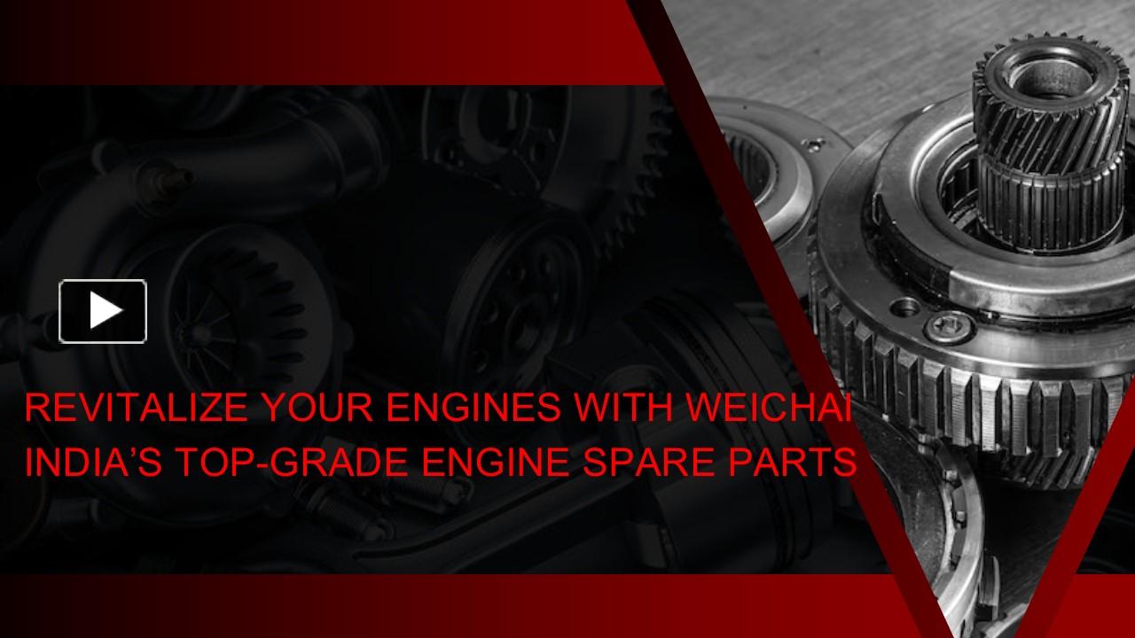 PPT – Revitalize Your Engines with Weichai India’s Top-Grade Engine ...