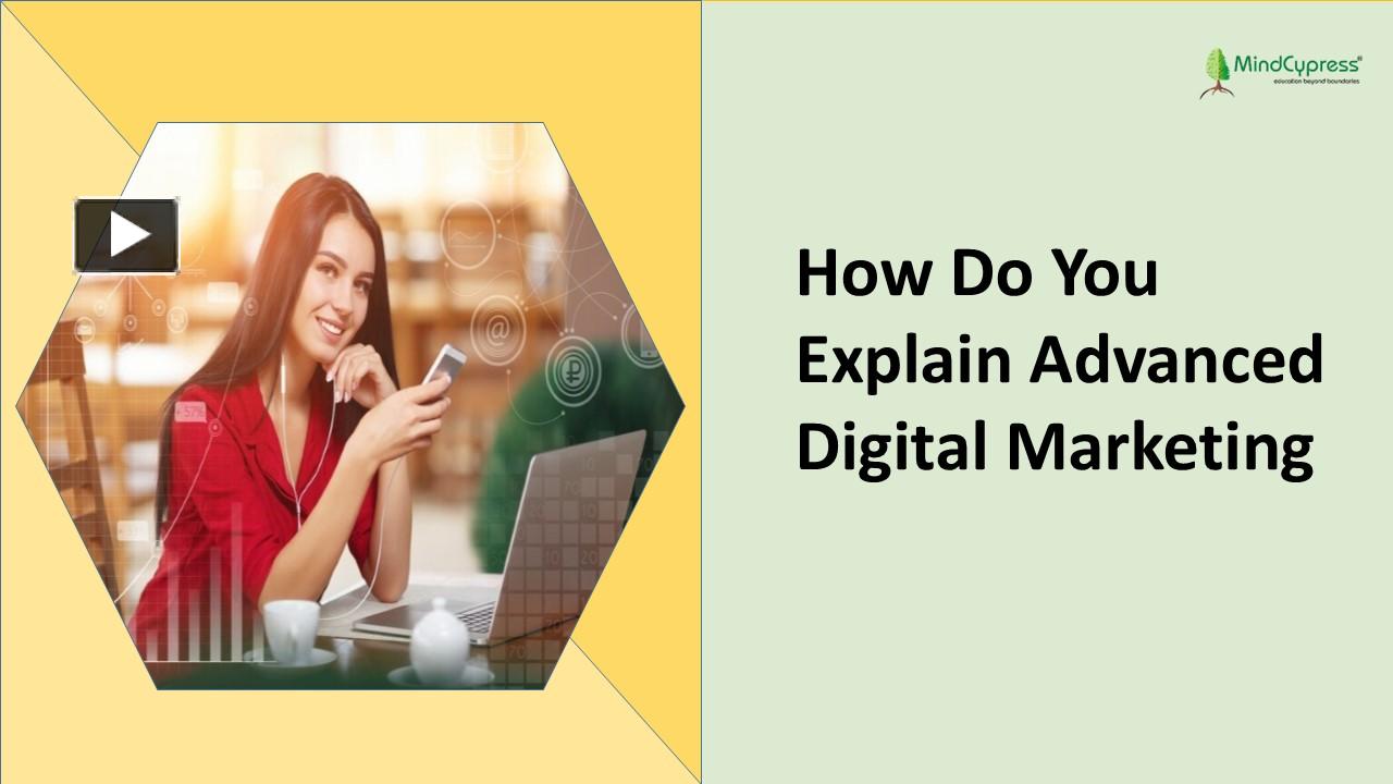 How Do You Explain Advanced Digital Marketing presentation | free to ...