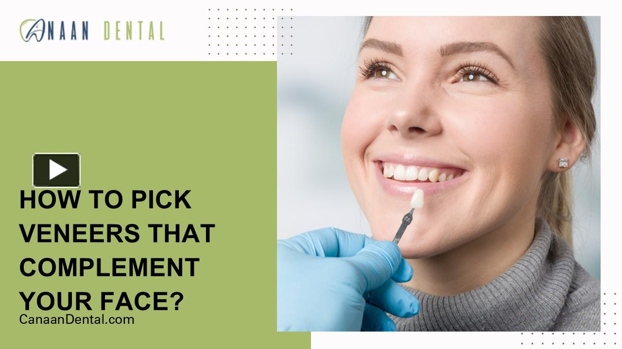 PPT – How to Pick Veneers That Complement Your Face PowerPoint ...
