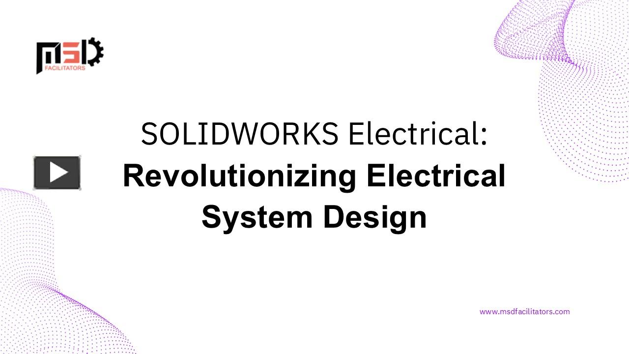 PPT – SOLIDWORKS Electrical: Revolutionizing Electrical System Design ...