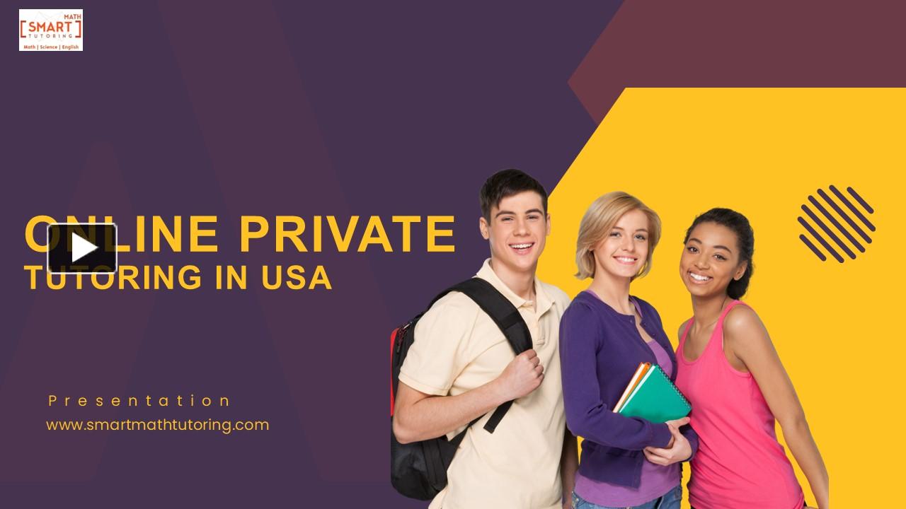 PPT – Online Private Tutoring in USA PowerPoint presentation | free to ...