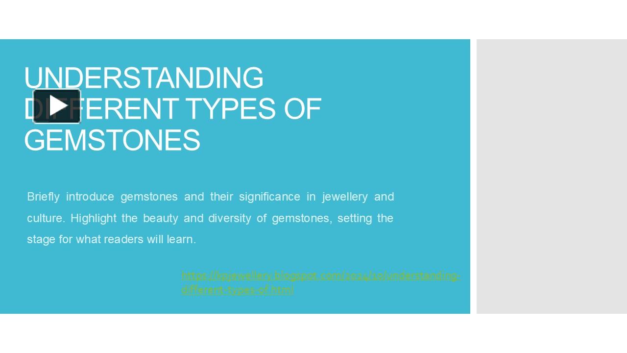 Understanding Different Types of Gemstones presentation | free to download