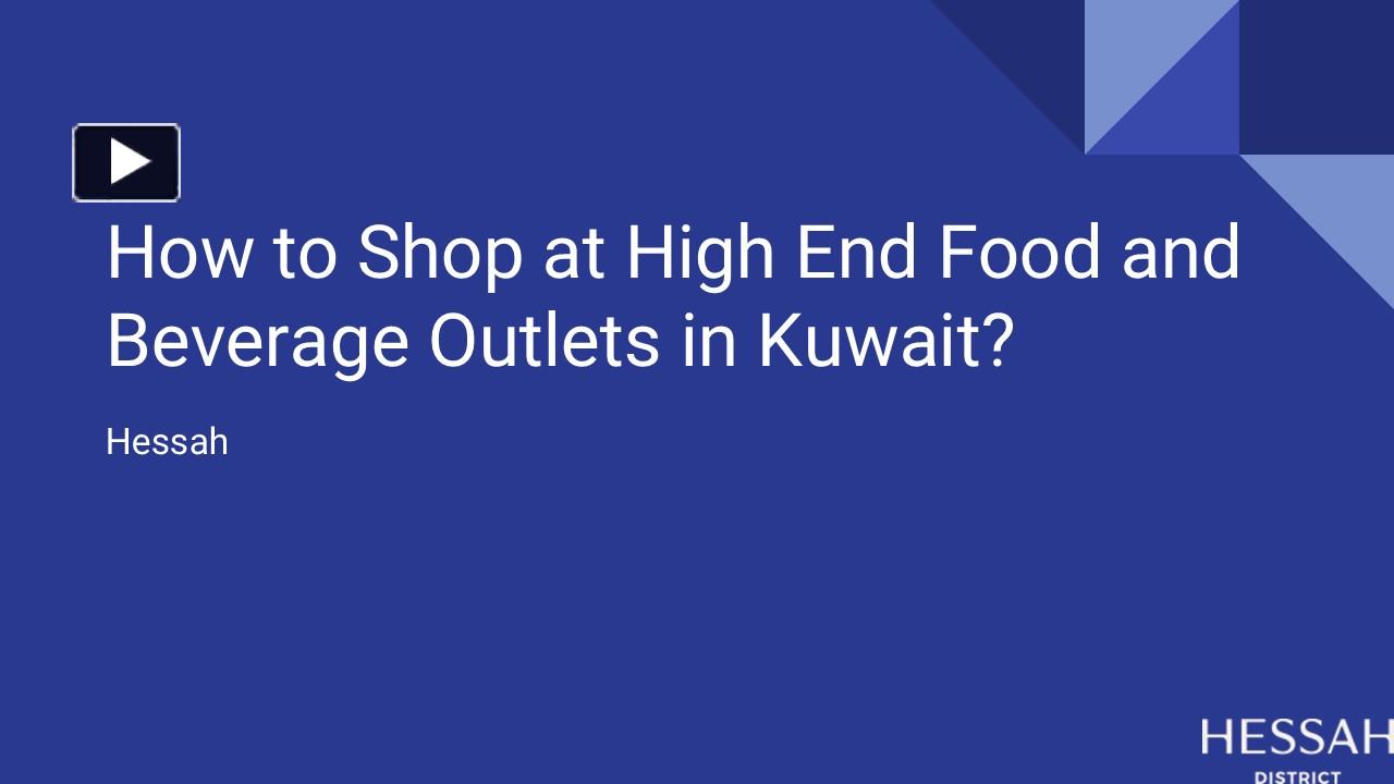 How to Shop at High End Food and Beverage Outlets in Kuwait ...