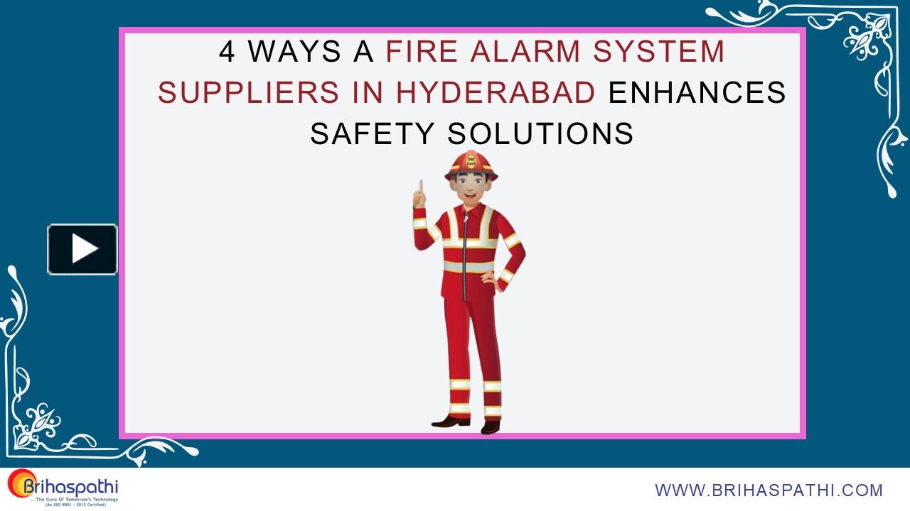 PPT – 4 Ways a Fire Alarm System Suppliers in Hyderabad Enhances Safety ...