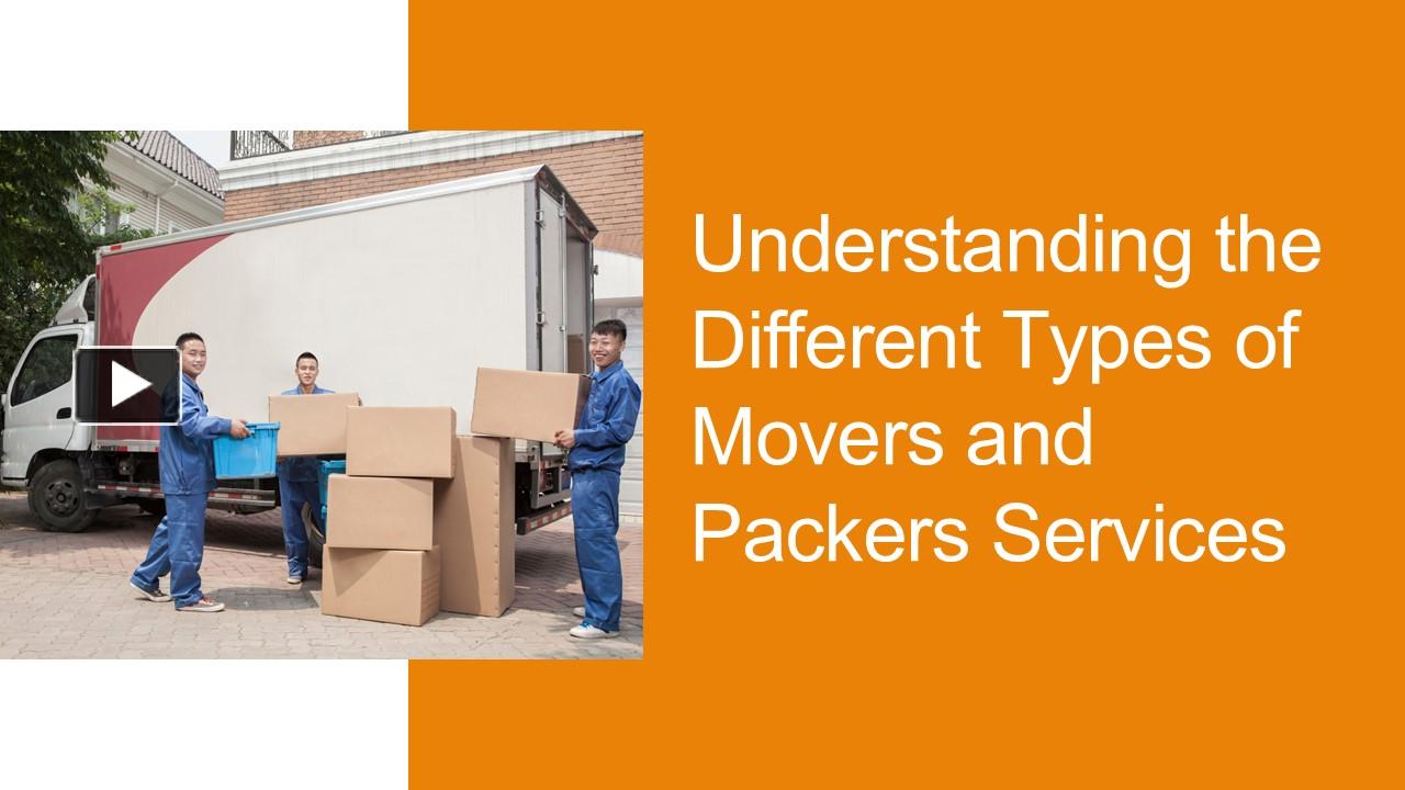 Understanding the Different Types of Movers and Packers Services (1 ...