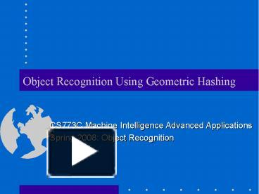 PPT – Object Recognition Using Geometric Hashing PowerPoint ...