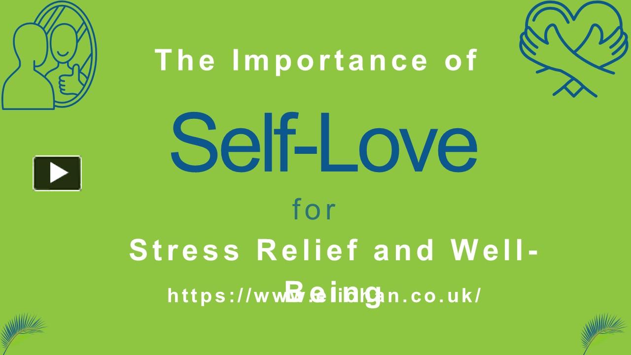 The Importance of Self-Love for Stress Relief and Well-Being ...