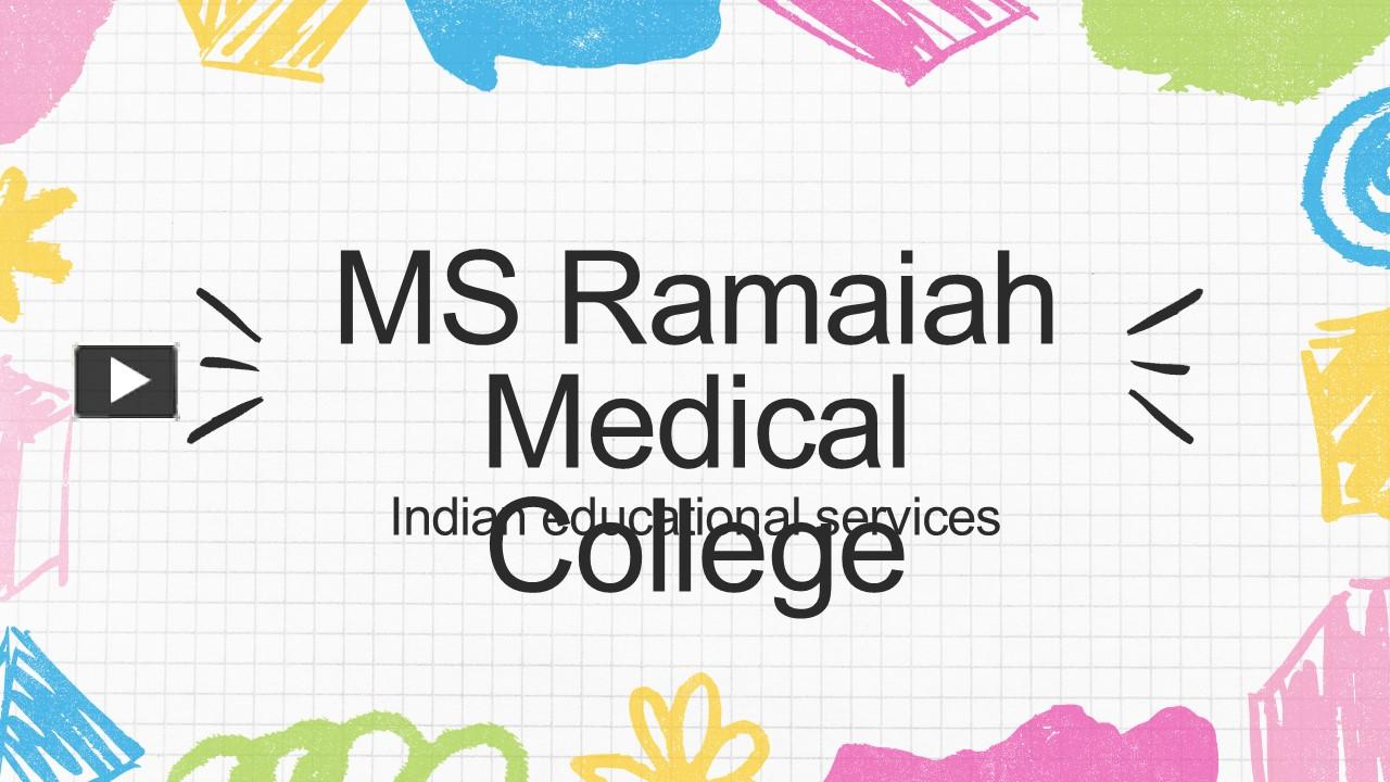 PPT – MS Ramaiah Medical College PowerPoint presentation | free to ...
