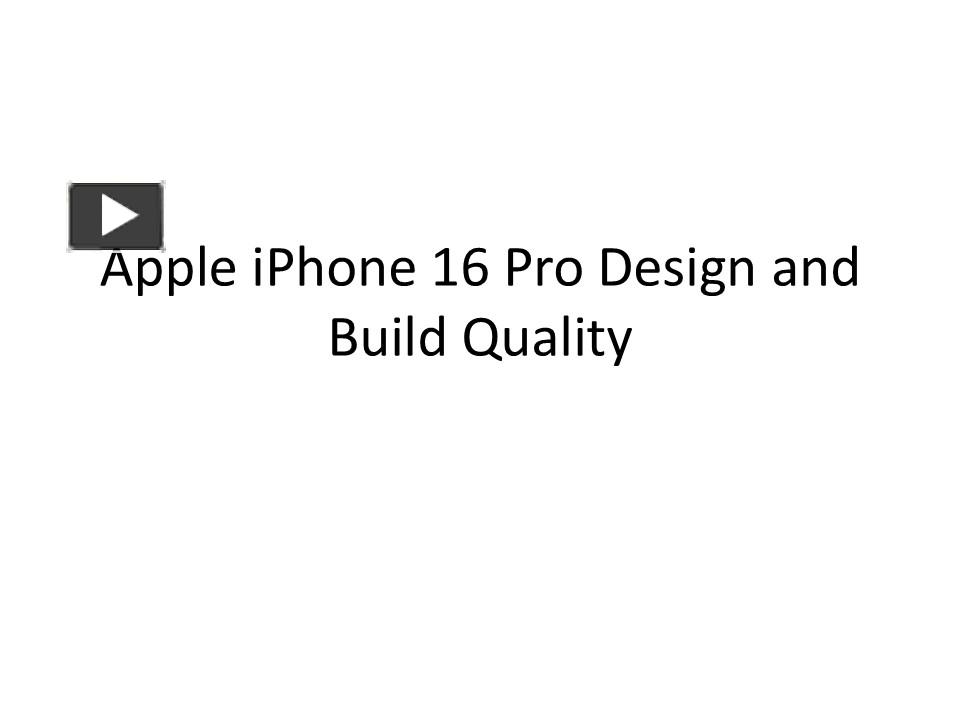 Apple iPhone 16 Pro Design and Build Quality presentation | free to ...