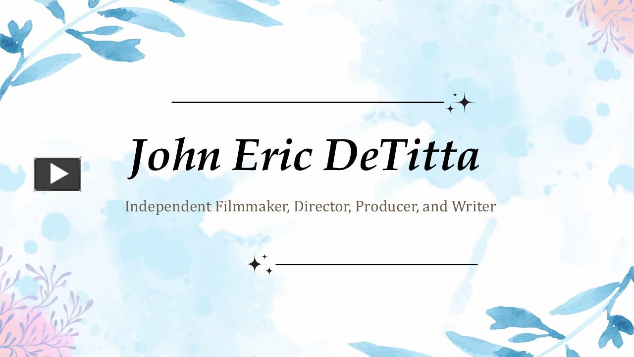PPT – John Eric DeTitta - A Resilient Innovator From New York ...